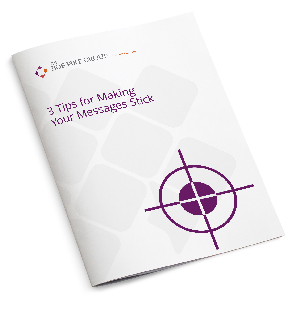 3 Tips for Making Your Messages Stick | The Bob Pike Group